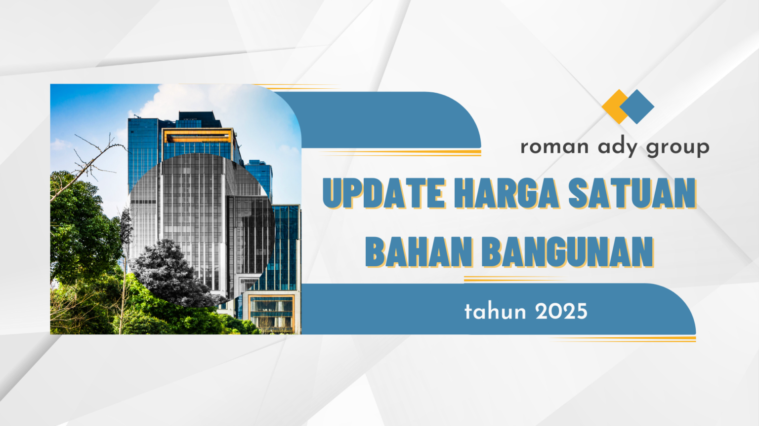 Update Harga Satuan Bahan Bangunan 2025 – ROMAN ADY GROUP