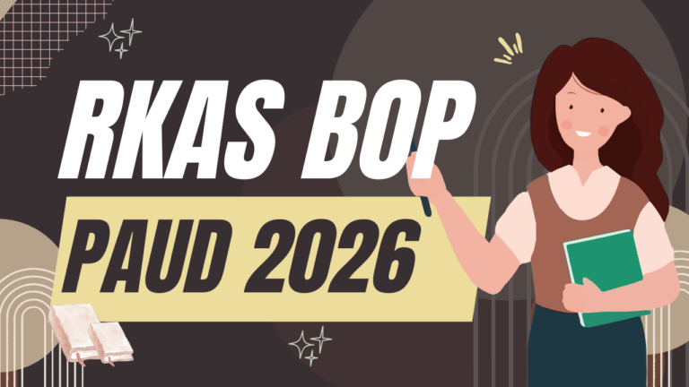 Karakteristik RKAS BOP PAUD Tahun 2026 – ROMAN ADY GROUP